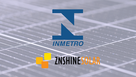 ZNShine Solar High-Efficiency PV Modules passed the Brazil INMETRO ...